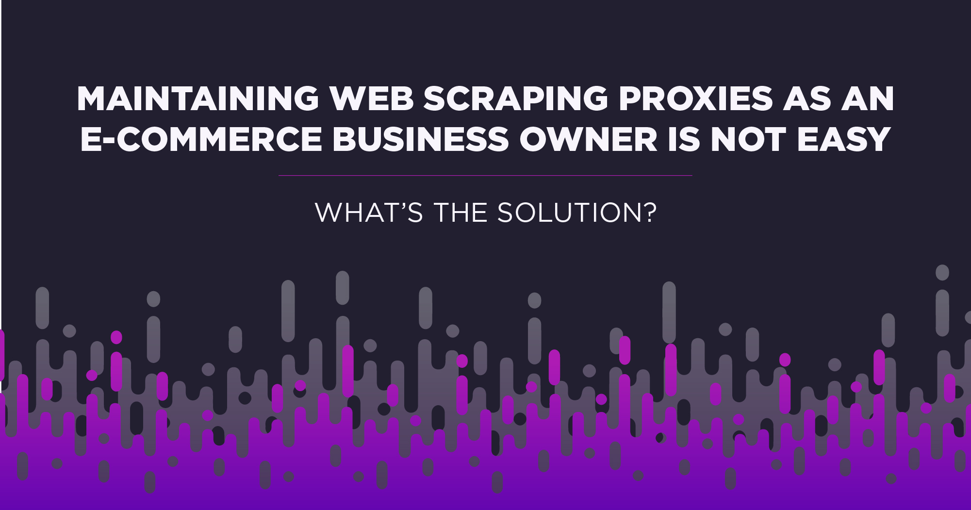 4 Best Ways to Maintain Your Web Scraping E-commerce Proxies